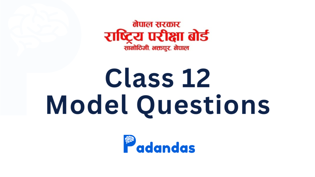 Class 12 Model Questions (All Subjects) - Padandas Content